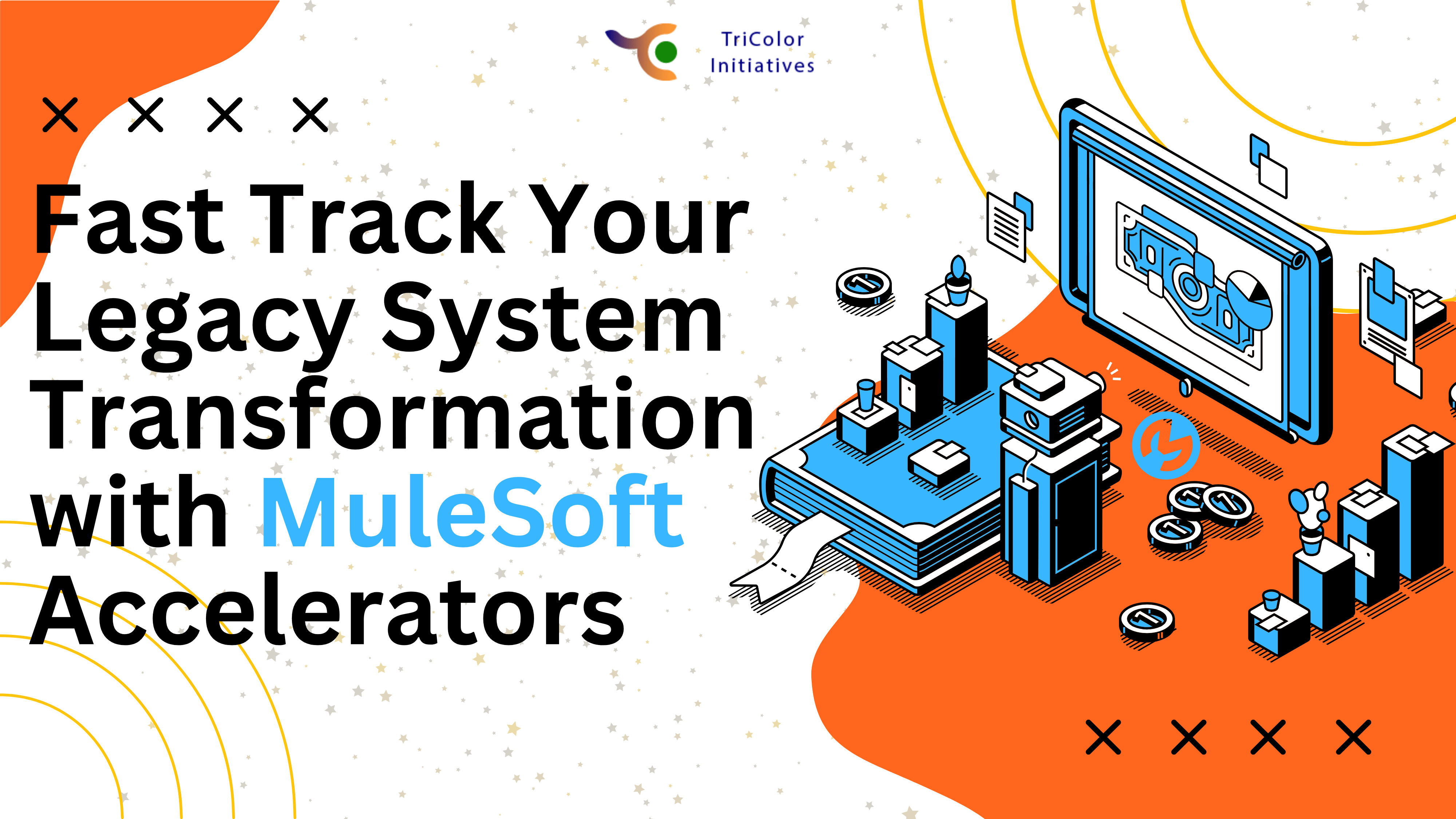 Unlock Legacy Systems with MuleSoft Accelerato - TCI IT Services